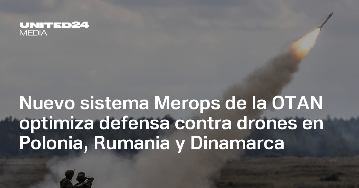 Nuevo sistema Merops de la OTAN optimiza defensa contra drones en ...
