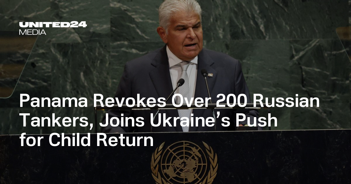 Panama Revokes Over 200 Russian Tankers, Joins Ukraine’s Push for Child ...