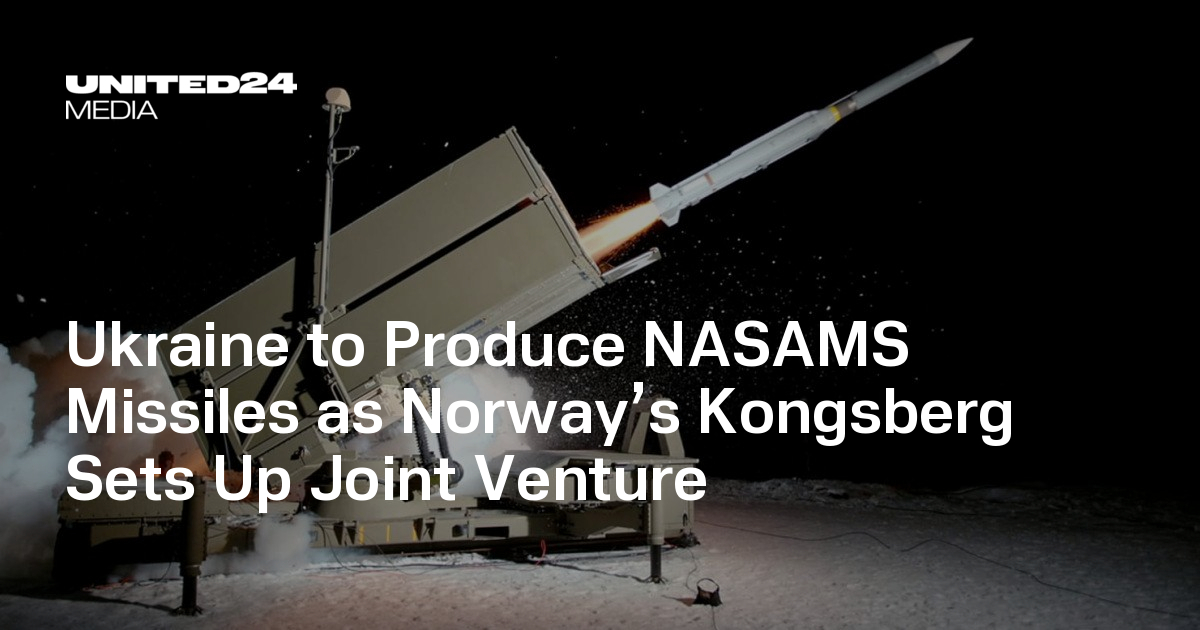Ukraine to Produce NASAMS Missiles as Norway’s Kongsberg Sets Up Joint Venture — UNITED24 Media