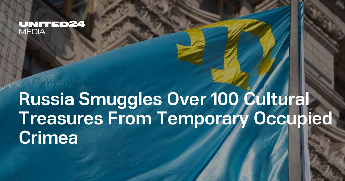 Russia Smuggles Over 100 Cultural Treasures From Temporary Occupied ...