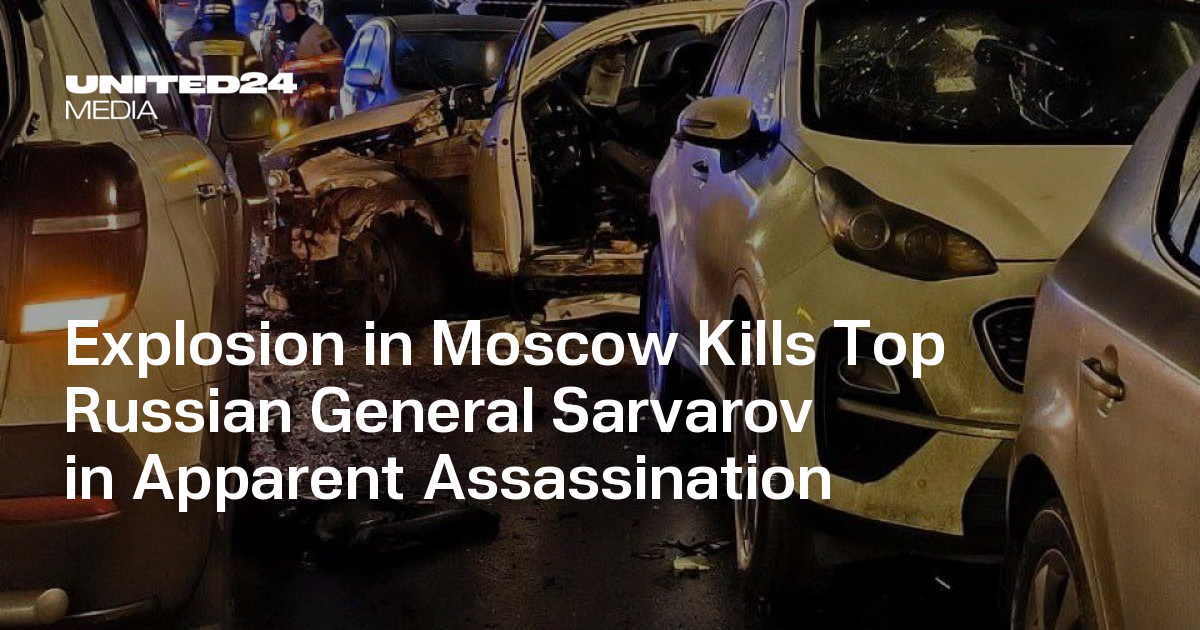 Explosion in Moscow Kills Top Russian General Sarvarov in Apparent ...