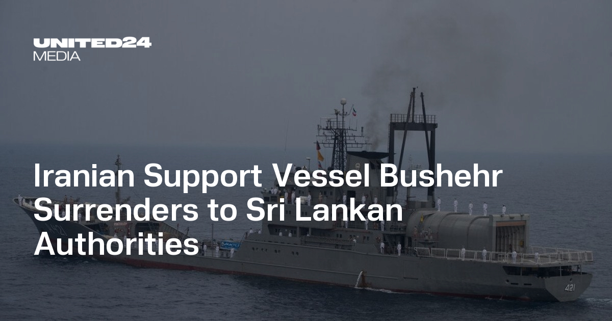 Iranian Support Vessel Bushehr Surrenders to Sri Lankan Authorities ...