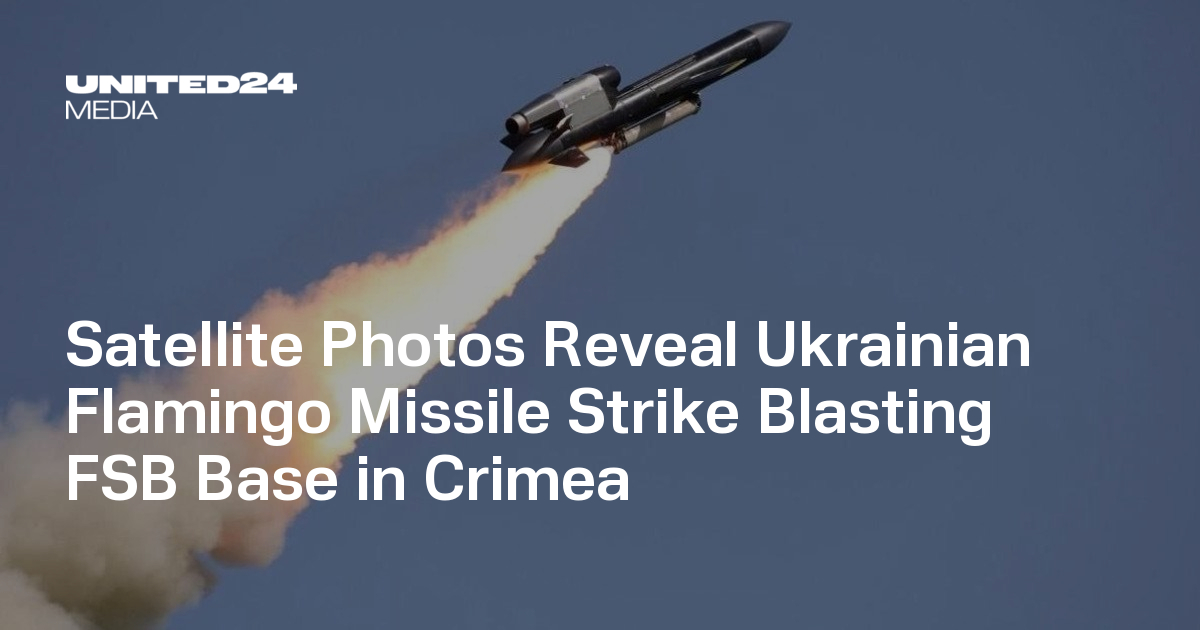 Satellite Photos Reveal Ukrainian Flamingo Missile Strike Blasting FSB ...