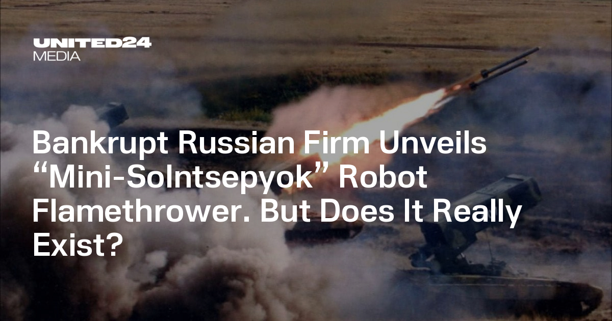 Bankrupt Russian Firm Unveils “Mini-Solntsepyok” Robot Flamethrower ...