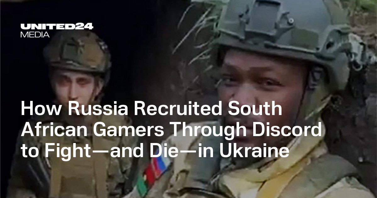 How Russia Recruited South African Gamers Through Discord to Fight—and ...