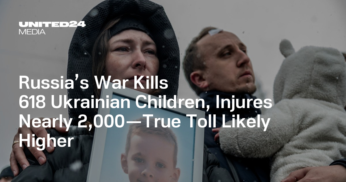 Russia’s War Kills 618 Ukrainian Children, Injures Nearly 2,000—True Toll Likely Higher ...