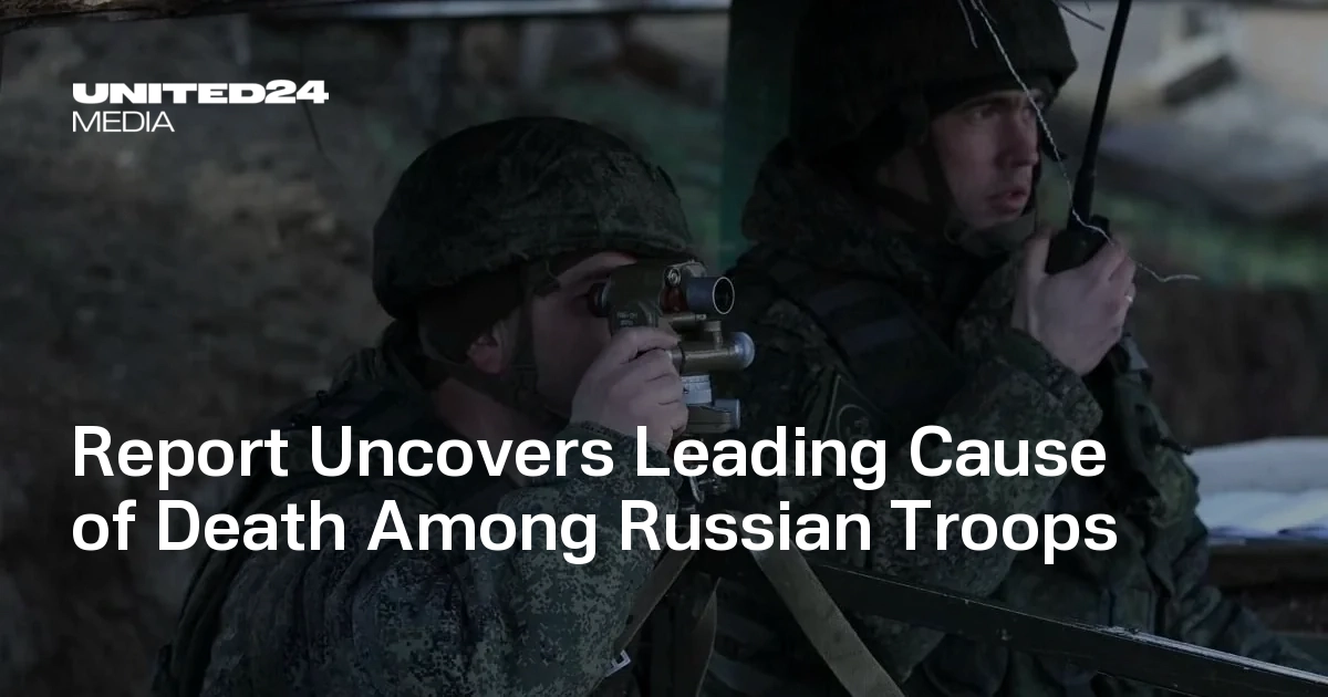 Report Uncovers Leading Cause of Death Among Russian Troops — UNITED24 ...