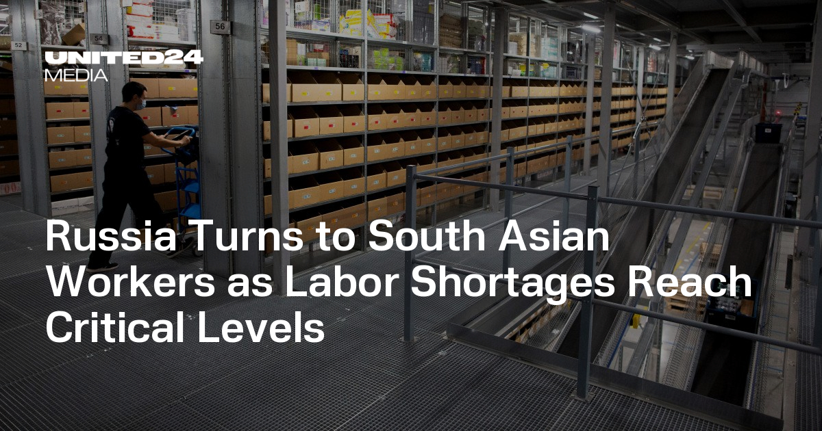 Russia Turns to South Asian Workers as Labor Shortages Reach Critical ...