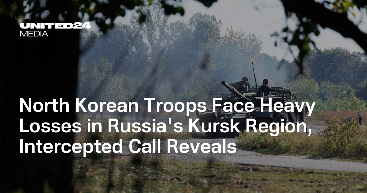 North Korean Troops Face Heavy Losses in Russia's Kursk Region ...