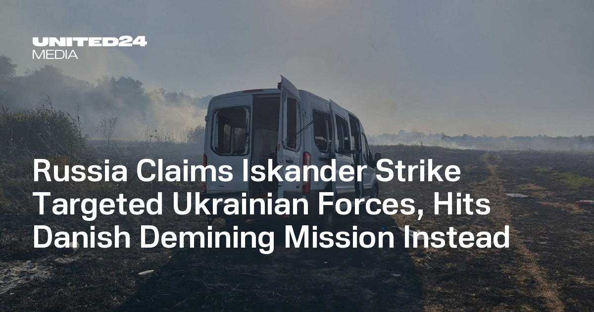 Russia Claims Iskander Strike Targeted Ukrainian Forces, Hits Danish ...