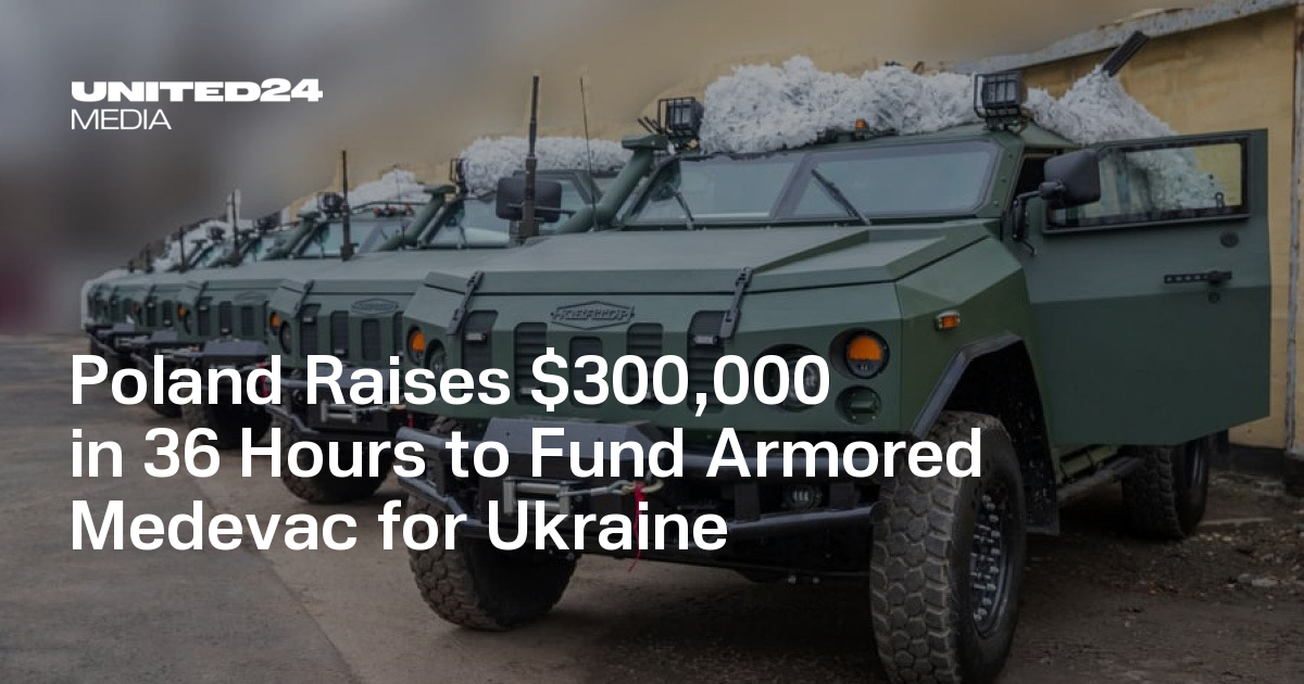 Poland Raises $300,000 in 36 Hours to Fund Armored Medevac for Ukraine ...
