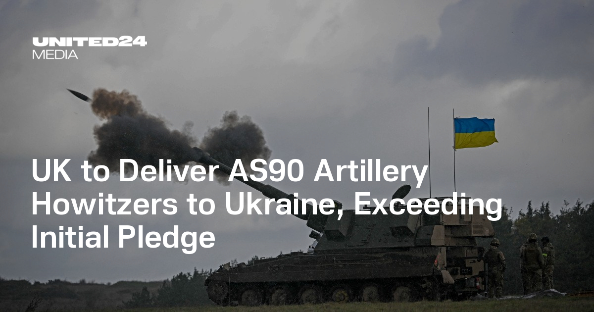 UK to Deliver AS90 Artillery Howitzers to Ukraine, Exceeding Initial ...