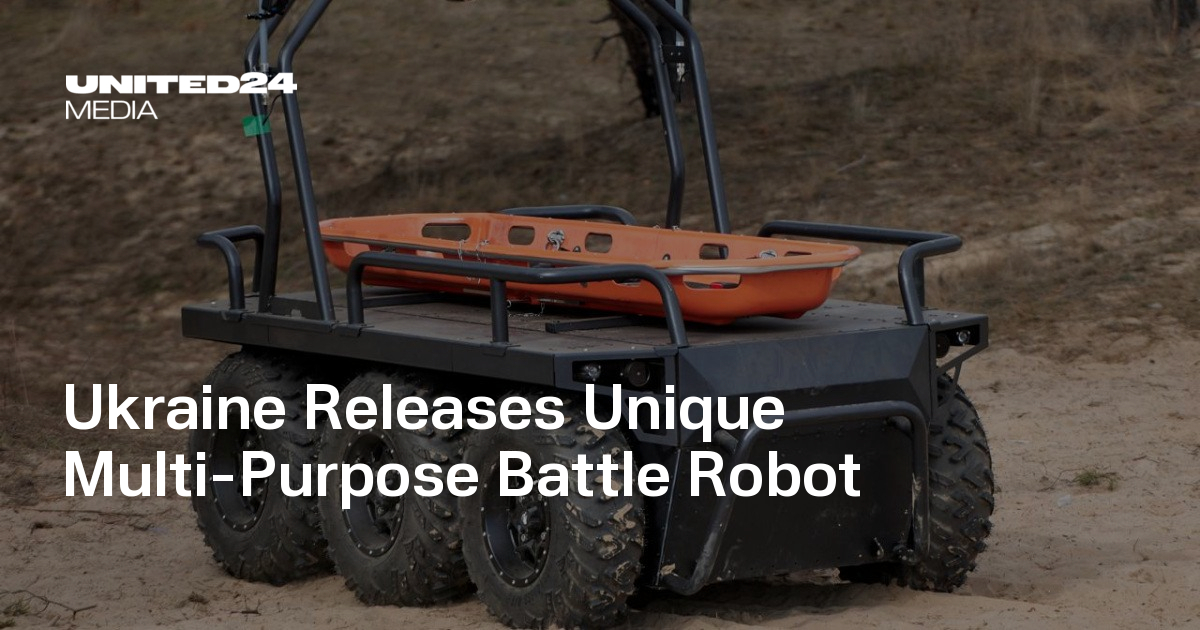 Ukraine Releases Unique Multi-Purpose Battle Robot — UNITED24 Media