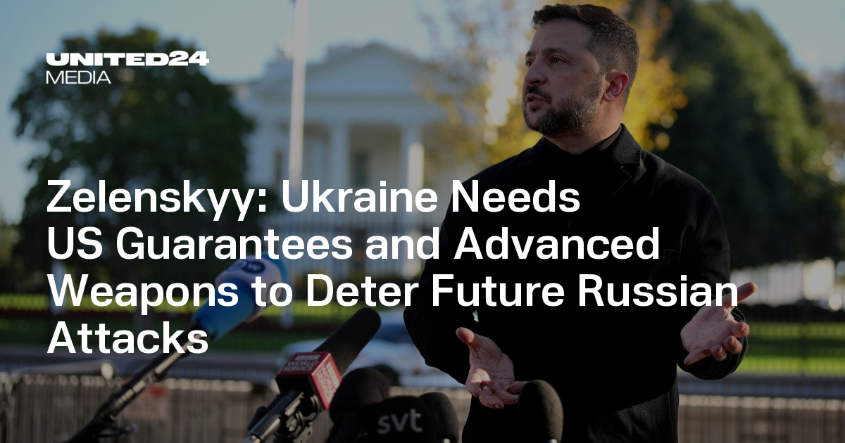 Zelenskyy: Ukraine Needs US Guarantees and Advanced Weapons to Deter ...