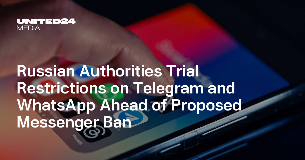 Russian Authorities Trial Restrictions on Telegram and WhatsApp Ahead ...