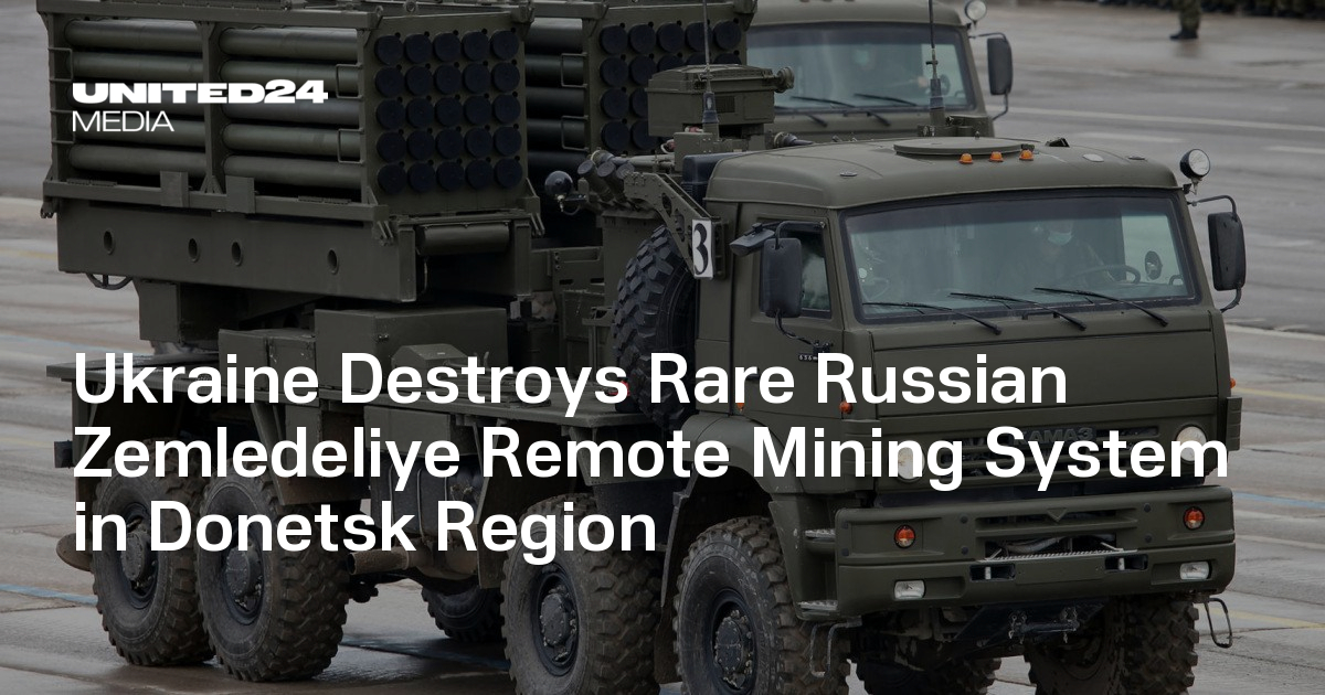 Ukraine Destroys Rare Russian Zemledeliye Remote Mining System in ...