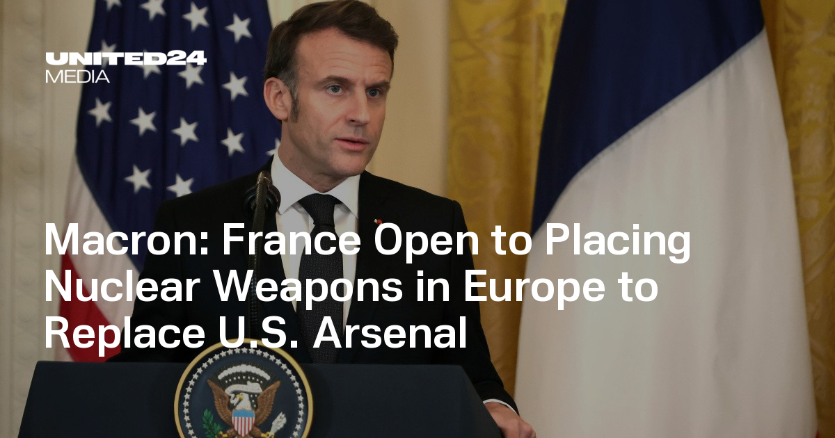 Macron: France Open to Placing Nuclear Weapons in Europe to Replace U.S ...