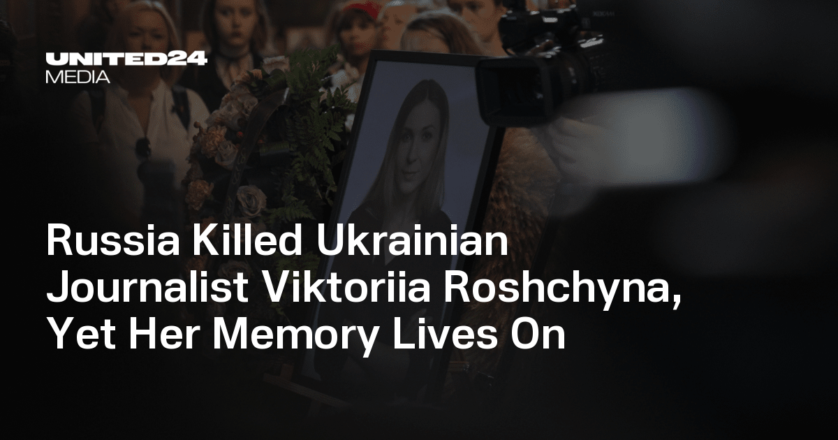 Viktoriia Roshchyna: Remembering the Ukrainian Journalist's Dedication ...