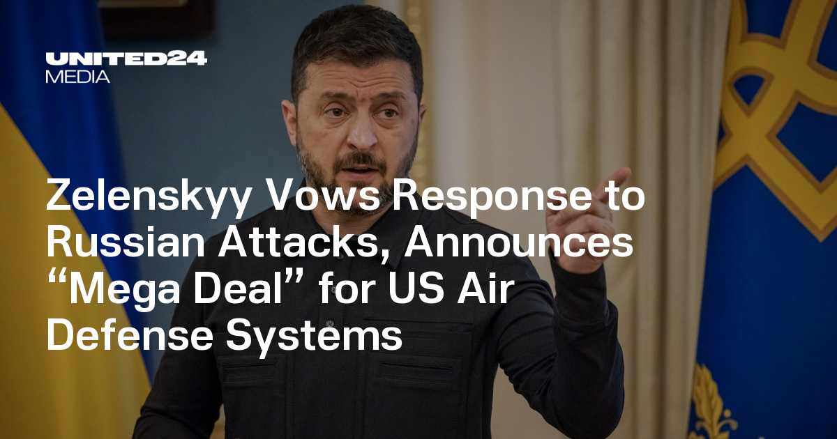 Zelenskyy Vows Response to Russian Attacks, Announces “Mega Deal” for US Air Defense Systems ...