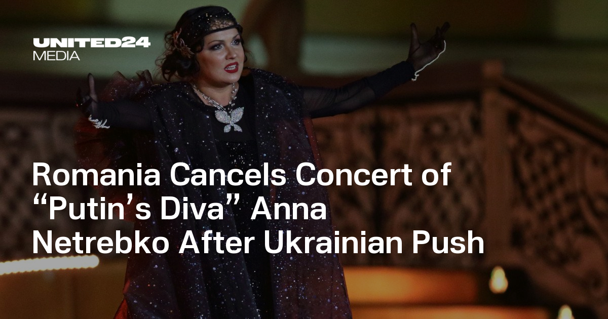 Romania Cancels Concert of “Putin’s Diva” Anna Netrebko After Ukrainian ...