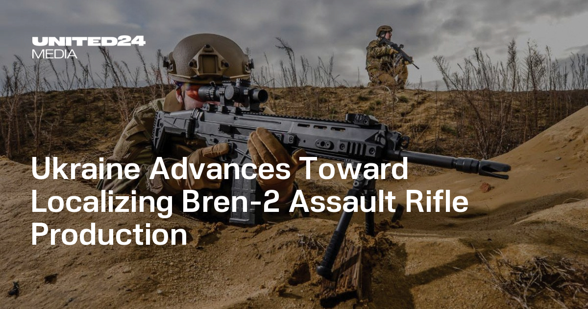 Ukraine Advances Toward Localizing Bren-2 Assault Rifle Production ...
