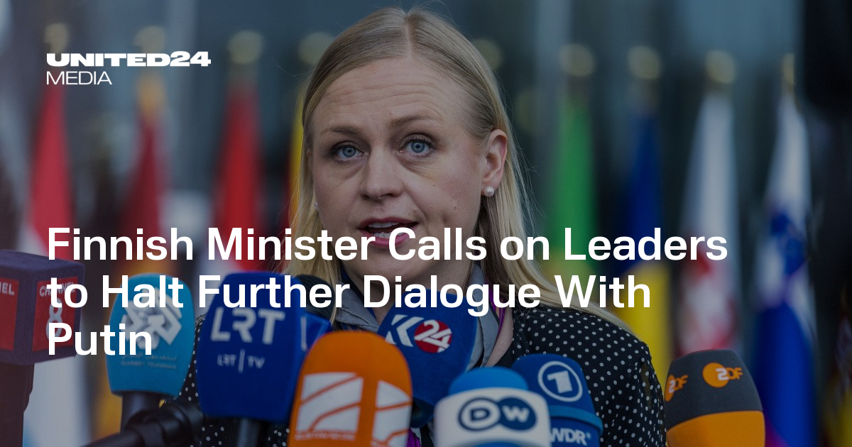 Finnish Minister Calls on Leaders to Halt Further Dialogue With Putin ...