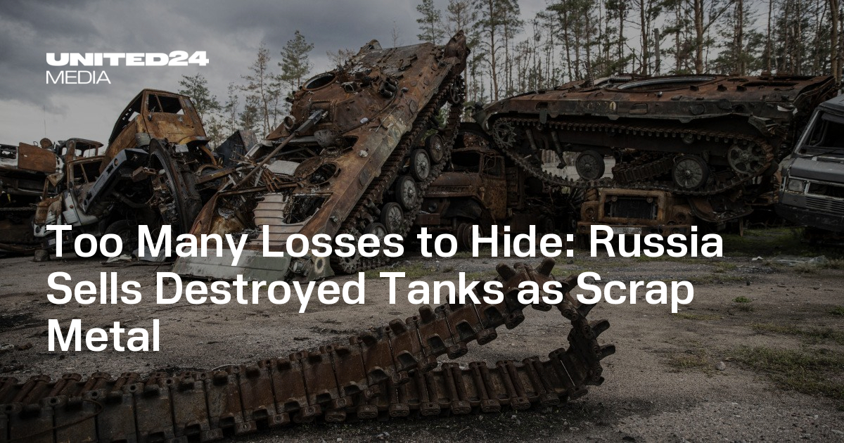 Too Many Losses to Hide: Russia Sells Destroyed Tanks as Scrap Metal ...