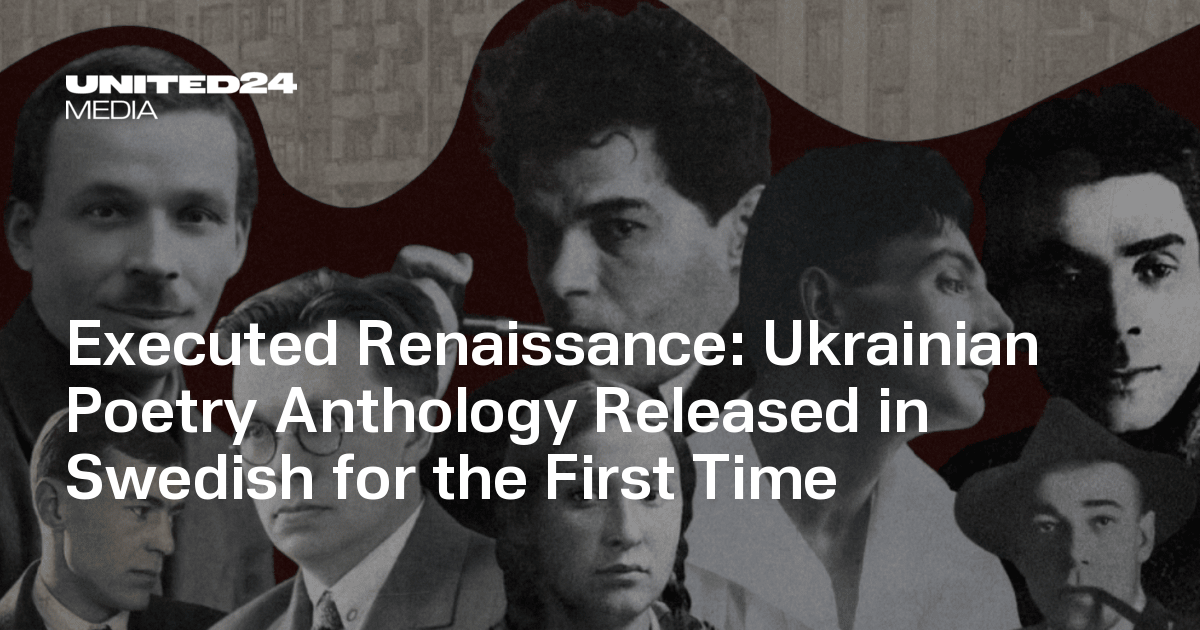 Executed Renaissance: Ukrainian Poetry Anthology Released in Swedish ...
