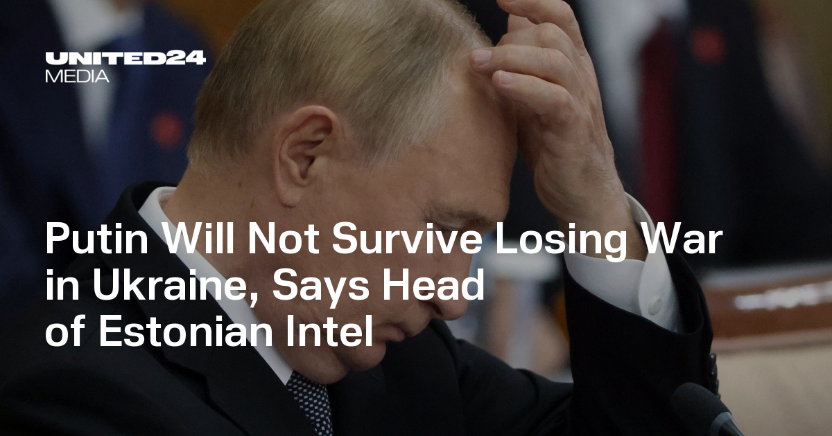 Putin Will Not Survive Losing War in Ukraine, Says Head of Estonian ...