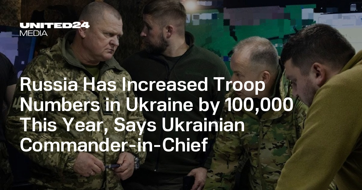Russia Has Increased Troop Numbers in Ukraine by 100,000 This Year ...