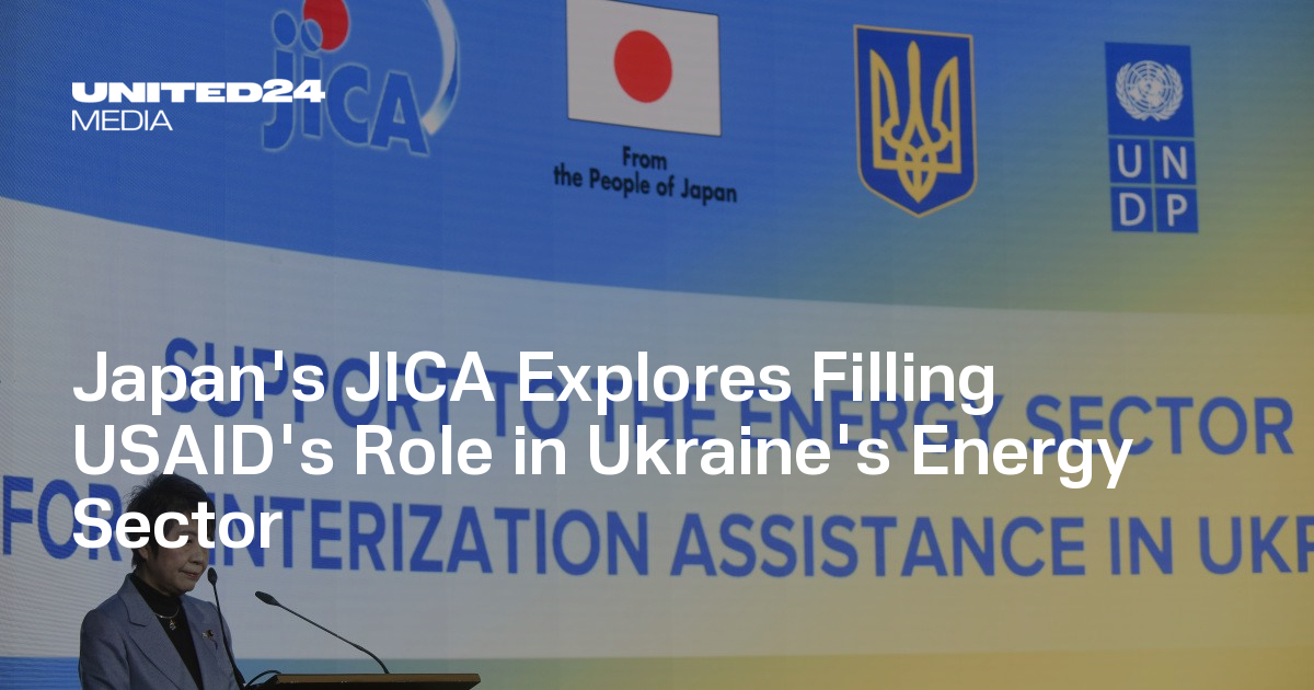 Japan's JICA Explores Filling USAID's Role in Ukraine's Energy Sector — UNITED24 Media