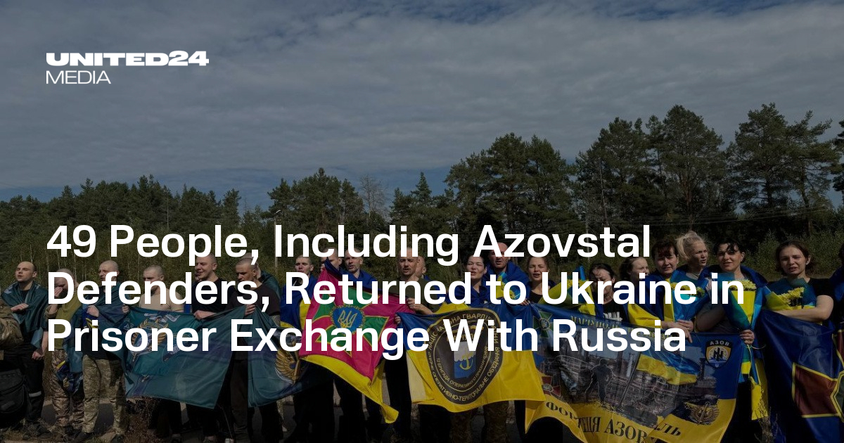 49 People, Including Azovstal Defenders, Returned to Ukraine in ...