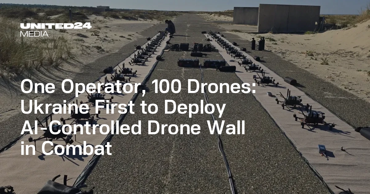 One Operator, 100 Drones: Ukraine First to Deploy AI-Controlled Drone ...
