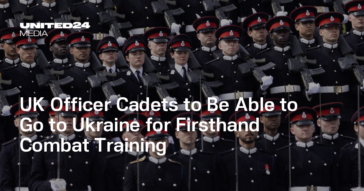 UK Officer Cadets to Be Able to Go to Ukraine for Firsthand Combat ...