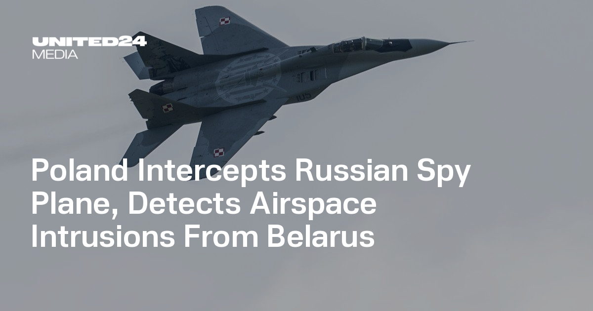 Poland Intercepts Russian Spy Plane, Detects Airspace Intrusions From ...