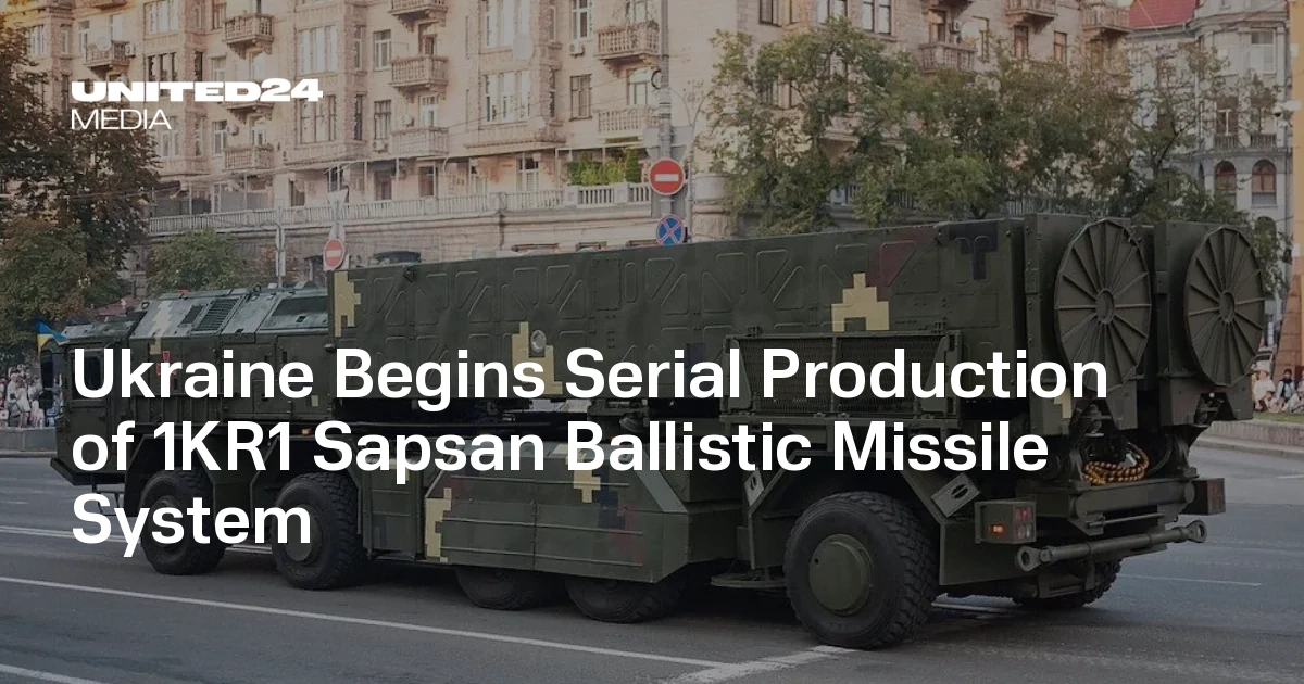 Ukraine Begins Serial Production of 1KR1 Sapsan Ballistic Missile ...