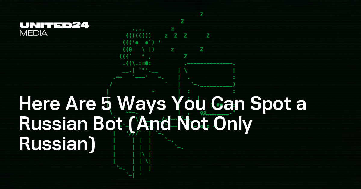 How to spot a Russian bot: 5 signs of coordinated disinfo — UNITED24 Media