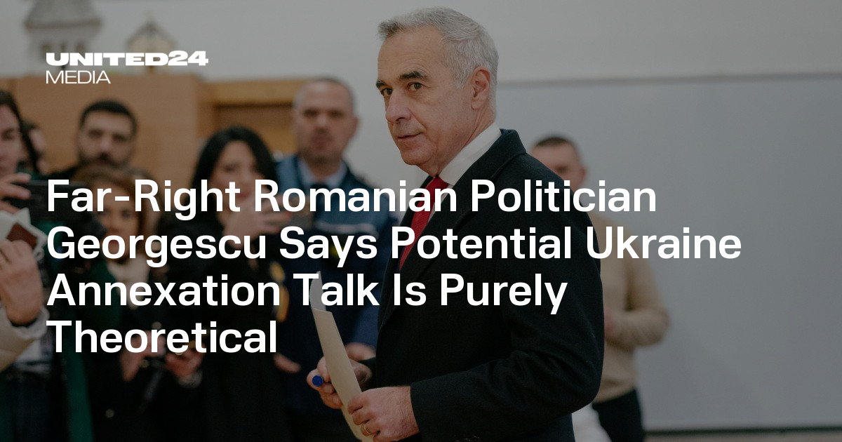 Far-Right Romanian Politician Georgescu Says Potential Ukraine ...