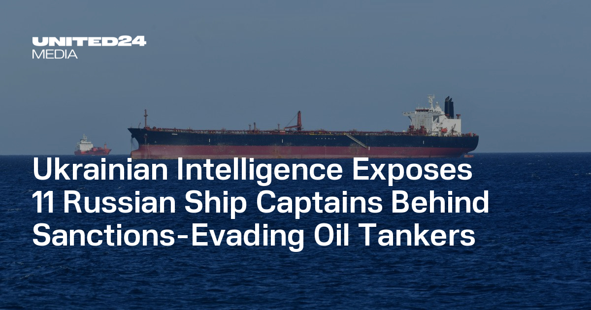 Ukrainian Intelligence Exposes 11 Russian Ship Captains Behind ...