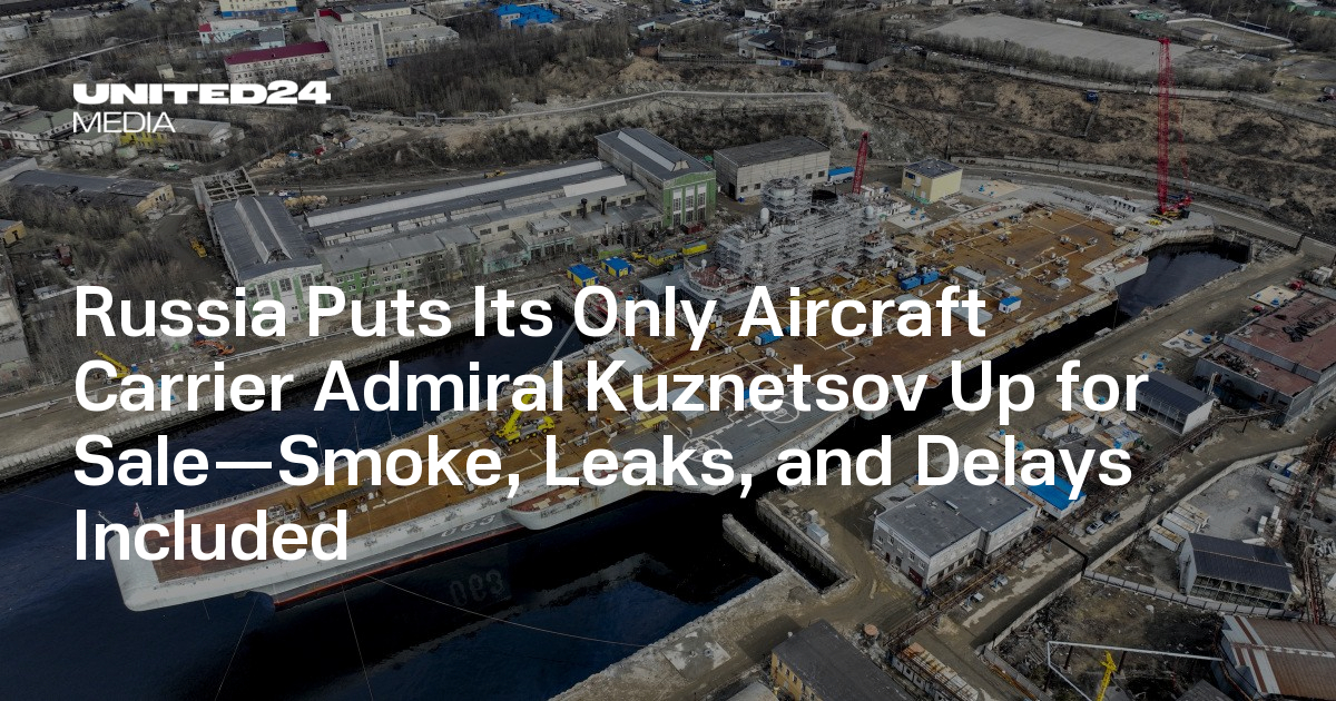 Russia Puts Its Only Aircraft Carrier Admiral Kuznetsov Up for Sale ...
