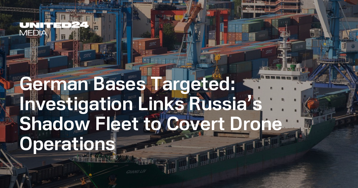 German Bases Targeted: Investigation Links Russia’s Shadow Fleet to ...
