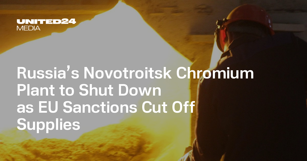 Russia’s Novotroitsk Chromium Plant to Shut Down as EU Sanctions Cut ...
