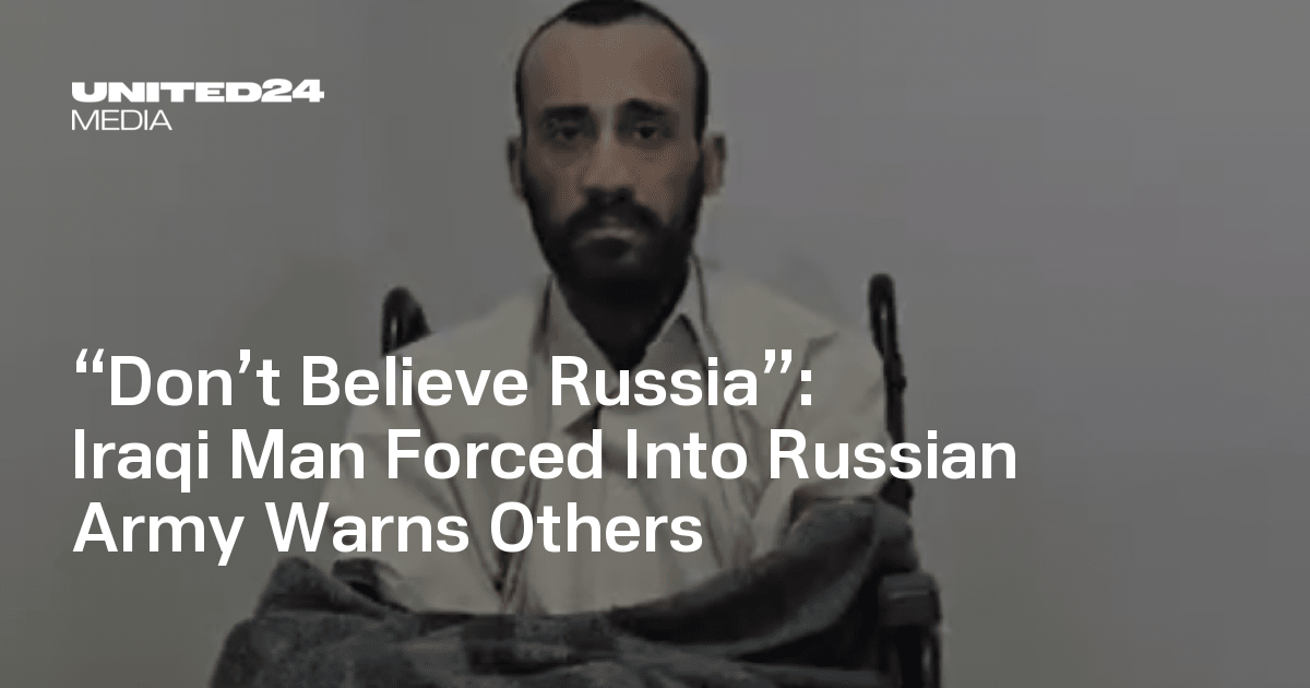 Captured Iraqi On How Russia Forces Foreigners to Fight — UNITED24 Media